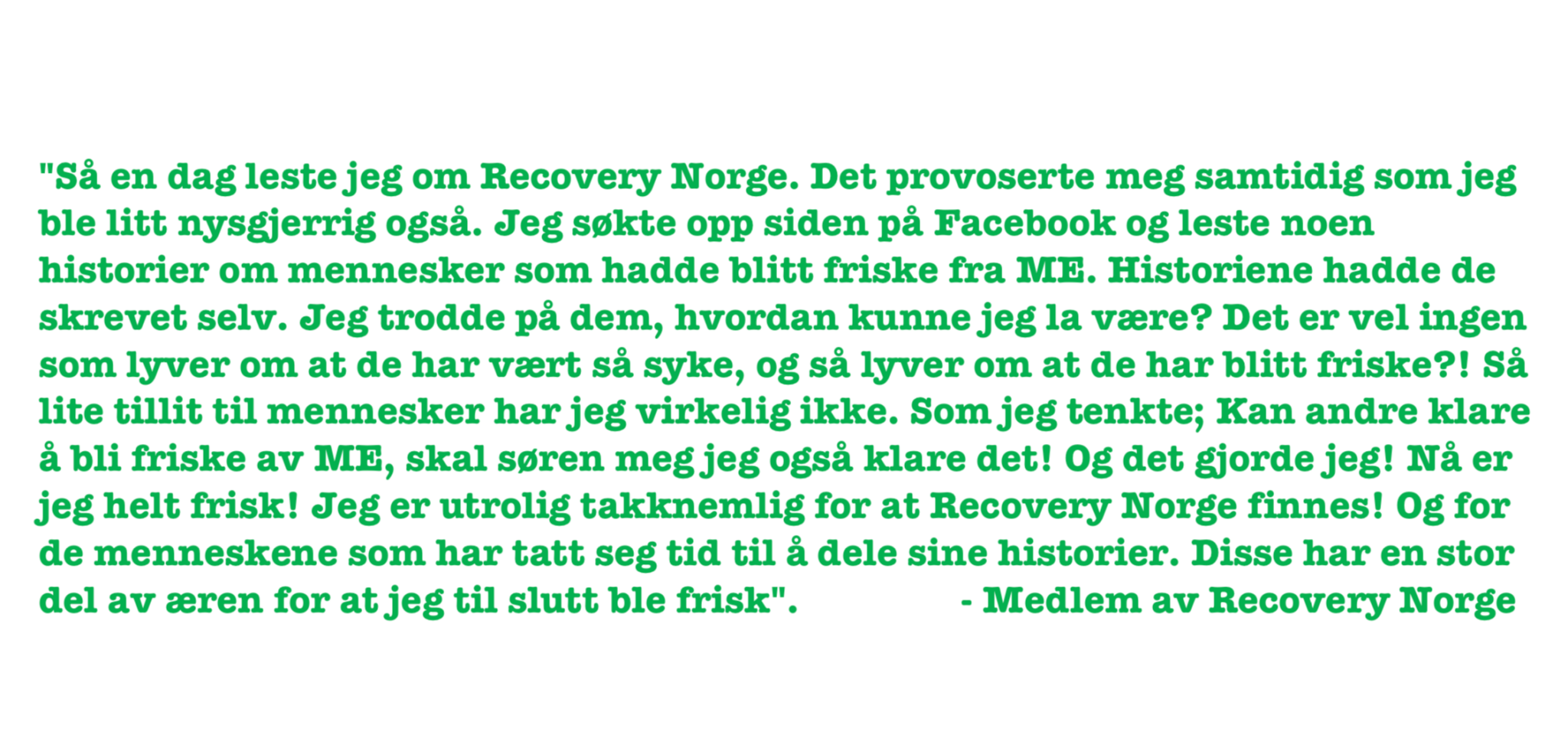 Positive tilbakemeldinger – Recovery Norge